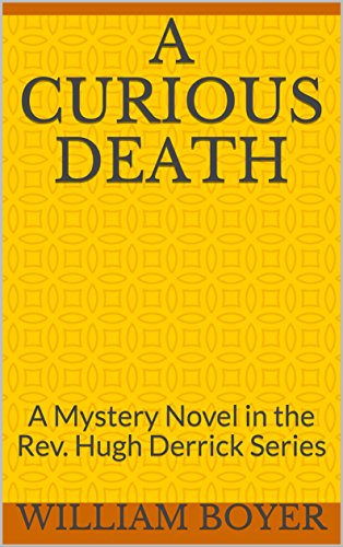 A Curious Death: A Mystery Novel in the Rev. Hugh Derrick Series ...