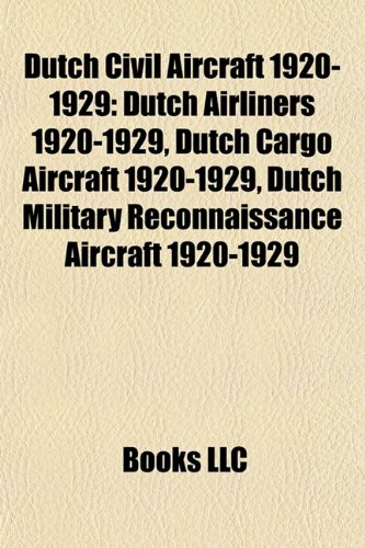 Dutch Civil Aircraft 1920-1929: Dutch Ai : Llc, Books: Amazon.es: Libros