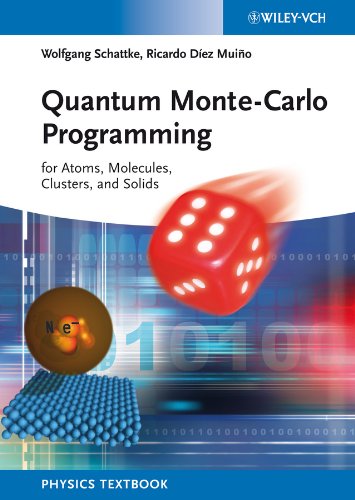 Quantum Monte-Carlo Programming: For Atoms, Molecules, Clusters, and ...