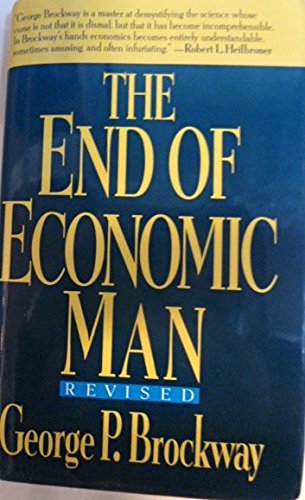 The End of Economic Man: Principles of Any Future Economics: Brockway ...
