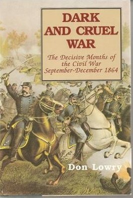 Dark and Cruel War: The Decisive Months of the Civil War September ...