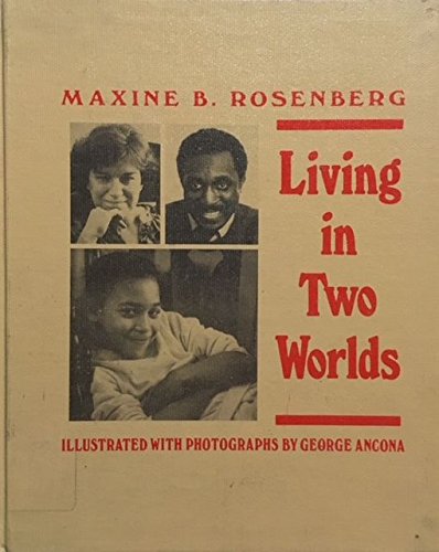Amazon | Living in Two Worlds | Rosenberg, Maxine B., Ancona, George ...