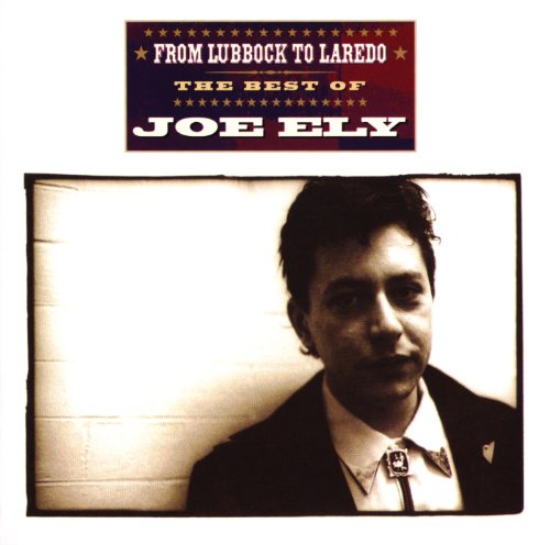 Play From Lubbock to Laredo by Joe Ely on Amazon Music