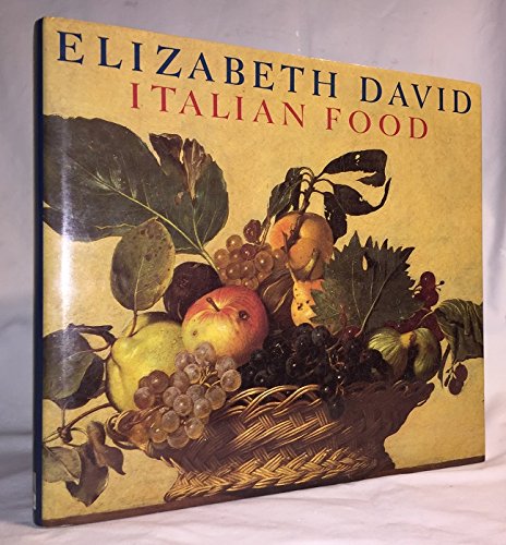 Italian Food: David, Elizabeth: 9780060158422: Amazon.com: Books