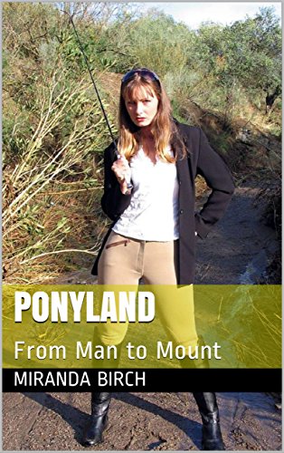 Ponyland: From Man to Mount (Gynocracy World Book 2) eBook : Birch ...
