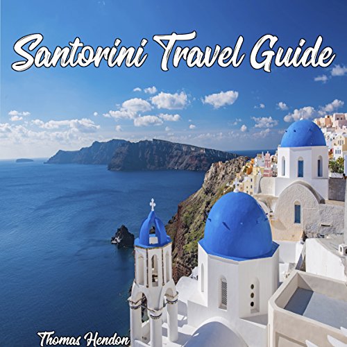 Amazon.com: Santorini Travel Guide (Audible Audio Edition): Thomas ...