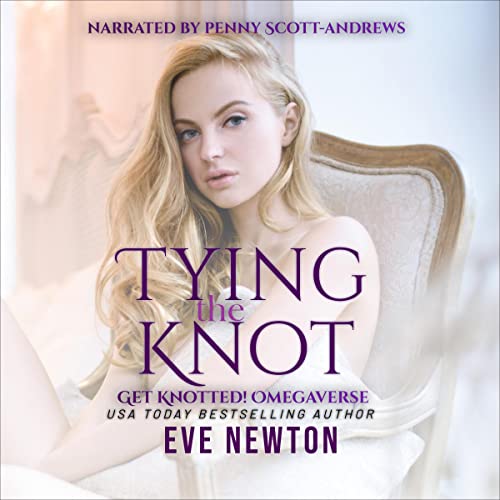 Amazon.com: Tying the Knot: Get Knotted! (Audible Audio Edition): Eve Newton, Peny Scott Andrews ...