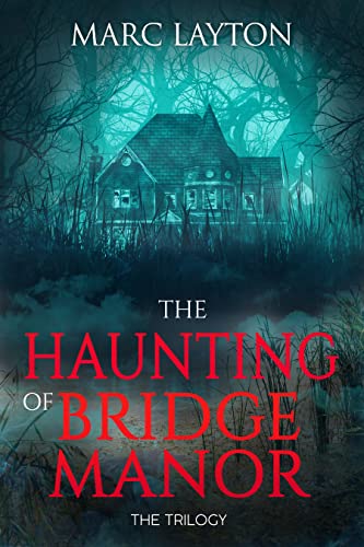 Amazon.com: The Haunting of Bridge Manor: The Trilogy eBook : Layton ...