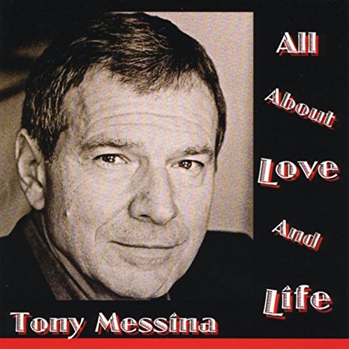 Amazon.com: All About Love and Life : Tony Messina: Digital Music