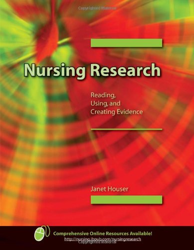 Nursing Research: Reading, Using, and Creating Evidence: 9780763742676 ...