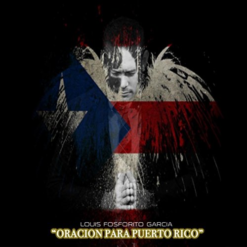 Oracion para Puerto Rico by Louis Fosforito Garcia on Amazon Music ...