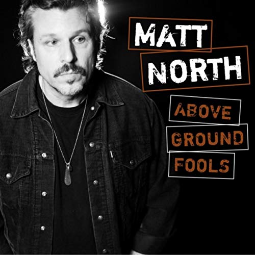 Écouter Above Ground Fools par Matt North sur Amazon Music Unlimited