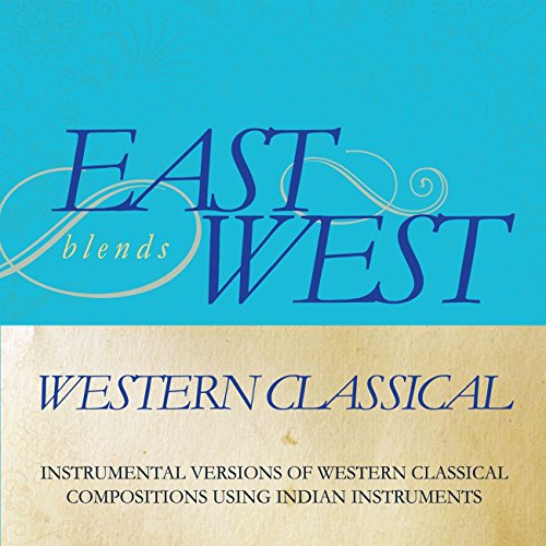 Play East Blends West – Western Classical by VARIOUS ARTISTS on Amazon ...
