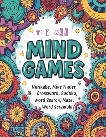 The All Mind Games: A Puzzle Book of Logic | Includes Nurikabe, Mine ...