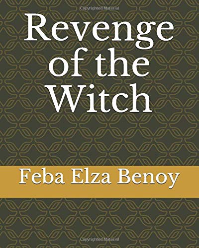 Revenge of the Witch: Elza Benoy, Feba, Elza Benoy, Feba: 9781980741978 ...