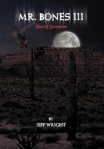 Mr. Bones III: Den of Scorpions : Wright, Jeff: Amazon.in: Books