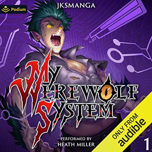 My Werewolf System: A LitRPG Progression Fantasy: My Werewolf System, Book 1 (Audio Download ...