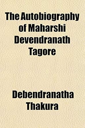 Amazon.fr - The Autobiography of Maharshi Devendranath Tagore - Livres