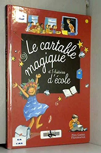 Amazon.fr - Le cartable magique: Et 5 histoires d'école - Collectif ...