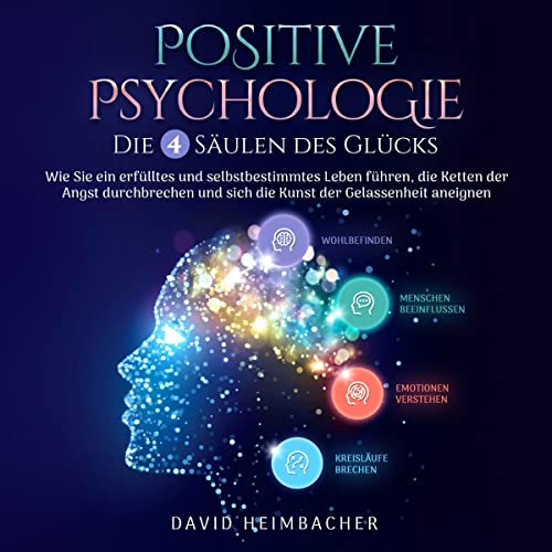 Positives Mindset - Das große 2 in 1 Buch: Wie Sie die 9 Säulen der ...