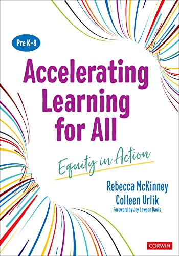 Amazon.com: Accelerating Learning for All, PreK-8: Equity in Action eBook : McKinney, Rebecca ...