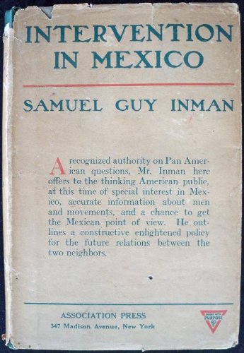Intervention in Mexico: Inman, Samuel Guy: Amazon.com: Books
