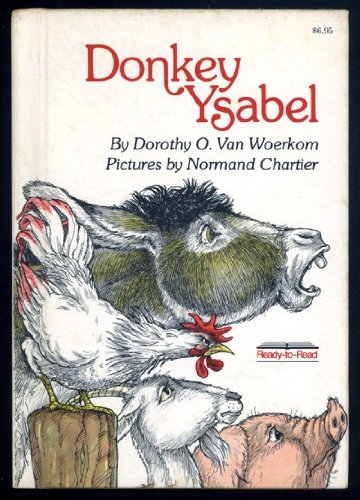Donkey Ysabel (Ready-To-Read): Van Woerkom, Dorothy, Chartier, Normand ...