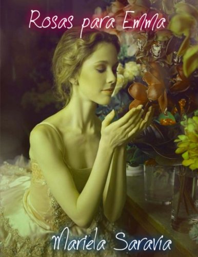 Rosas Para Emma : Valverde, Mariela Saravia: Amazon.in: Books