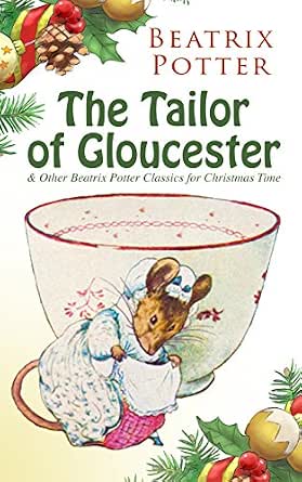 Amazon.com: The Tailor of Gloucester & Other Beatrix Potter Classics ...