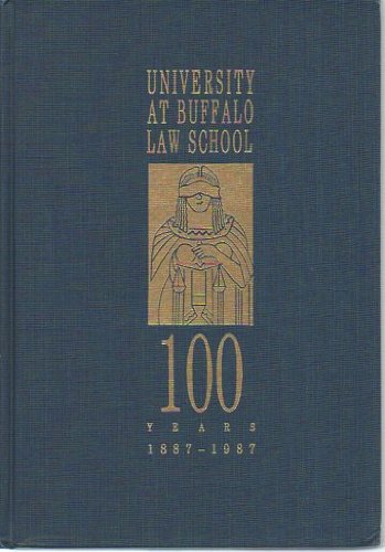 University at Buffalo Law School, 100 Years: 1887-1987: Schaus, Robert ...