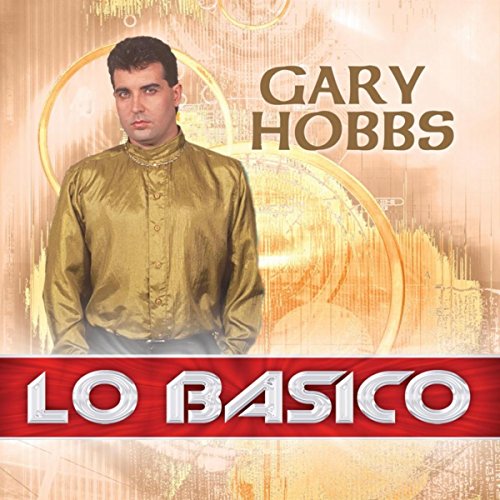 Amazon.com: Lo Basico : Gary Hobbs: Digital Music