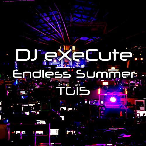Amazon.co.jp: Endless Summer (Tg15) : DJ eXeCute: デジタルミュージック
