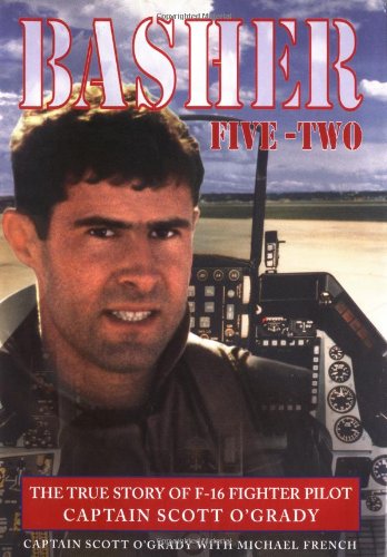 Amazon.com: Basher Five-Two: The True Story of F-16 Fighter Pilot ...
