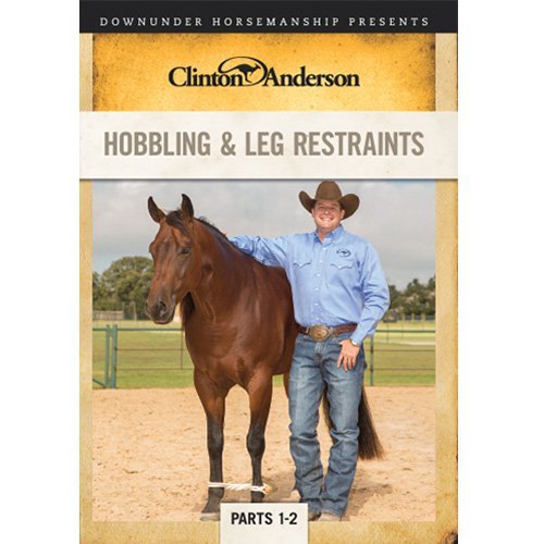 Amazon.com: Clinton Anderson "Hobbling & Leg Restraints" 2 Disc DVD ...