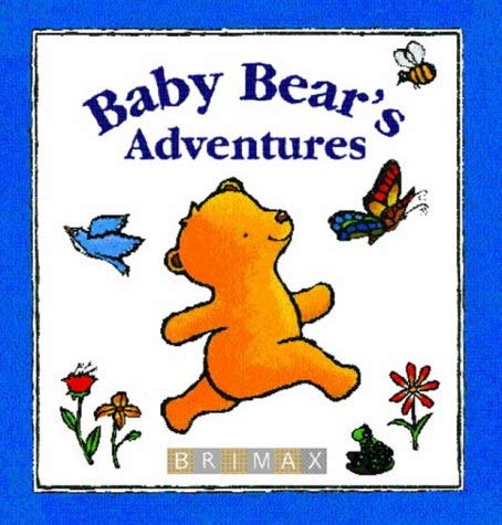 Baby Bear's Adventures: lorette-broekstra: 9781858545844: Amazon.com: Books