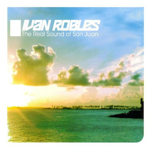 Amazon.com: Ivan Robles Presents The Real Sound of San Juan : VARIOUS ...