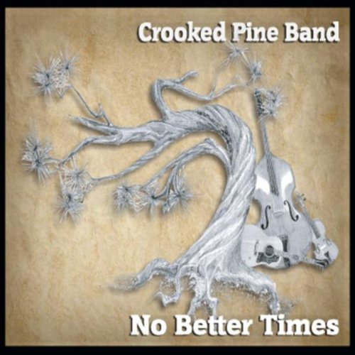 Play No Better Times by Crooked Pine Band on Amazon Music