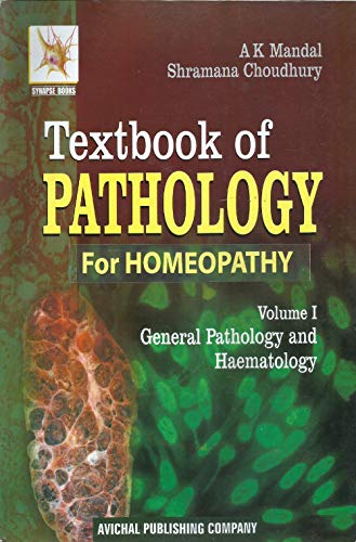 Buy Textbook of Pathology for Homeopathy (Vol. I General Pathology and ...