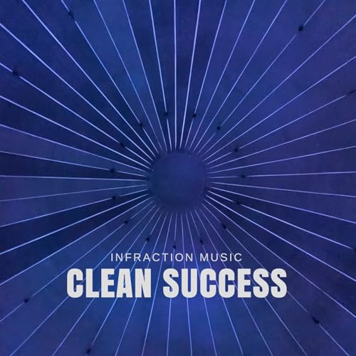 Clean Success by Infraction Music on Prime Music