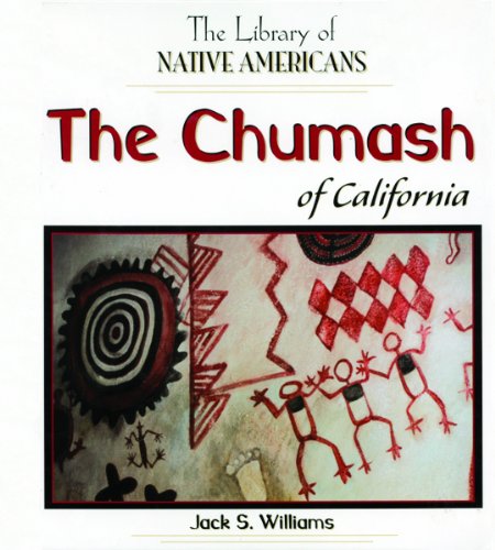 The Chumash of California (The Library of Native Americans): Williams ...