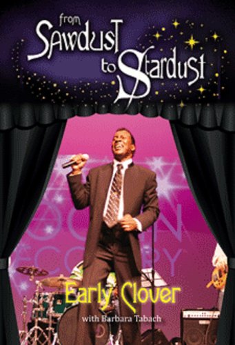 From Sawdust to Stardust: The Biography of Early Clover eBook : Clover ...