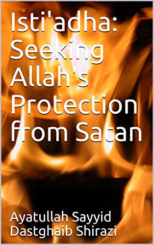 Isti'adha: Seeking Allah's Protection from Satan (English Edition ...