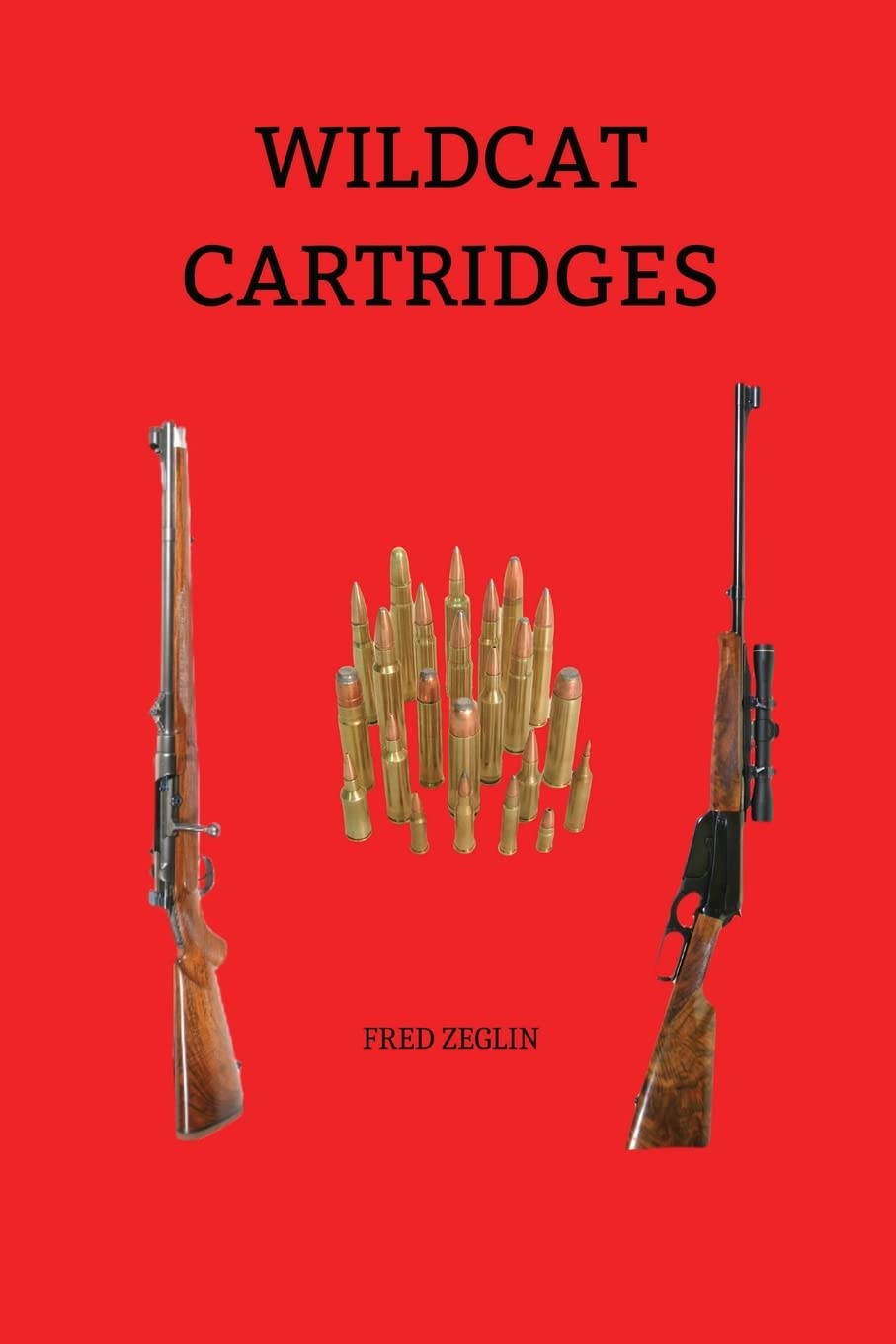 Wildcat Cartridges: Reloader's Handbook of Wildcat Cartridge Design ...