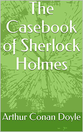 『The Casebook of Sherlock Holmes (Kindle版)』｜感想・レビュー - 読書メーター