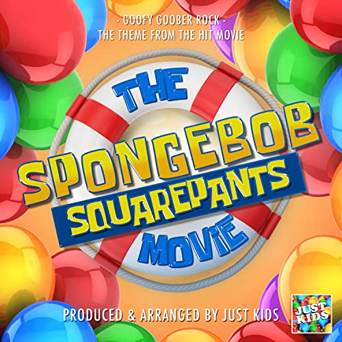 Play Goofy Goober Rock (From "The Spongebob Squarepants Movie") by Just ...
