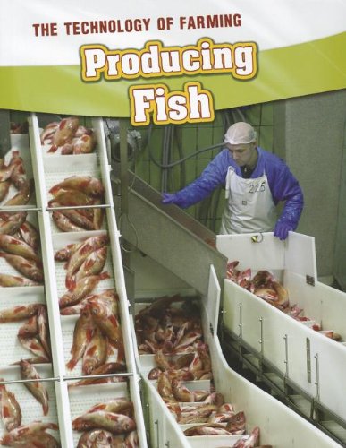 Producing Fish (The Technology of Farming): Somervill, Barbara A ...