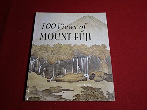 100 Views of Mount Fuji /anglais : Clark, Timothy: Amazon.com.be: Books