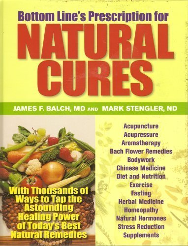 Prescription For Natural Cures by James F. Balch, Mark Stengler (2008 ...