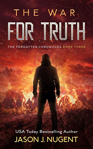 Amazon.com: The War for Truth: The Forgotten Chronicles Book 3 eBook : Nugent, Jason J.: Kindle ...