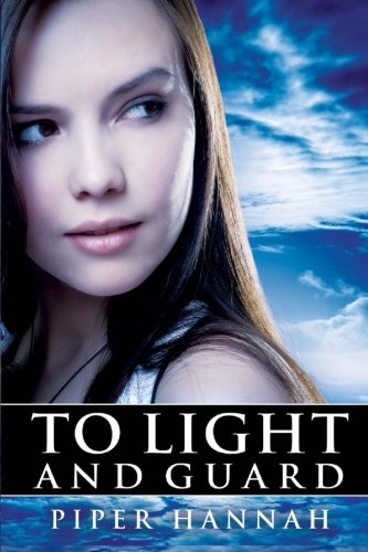 To Light and Guard: Hannah, Piper: 9781491232699: Amazon.com: Books